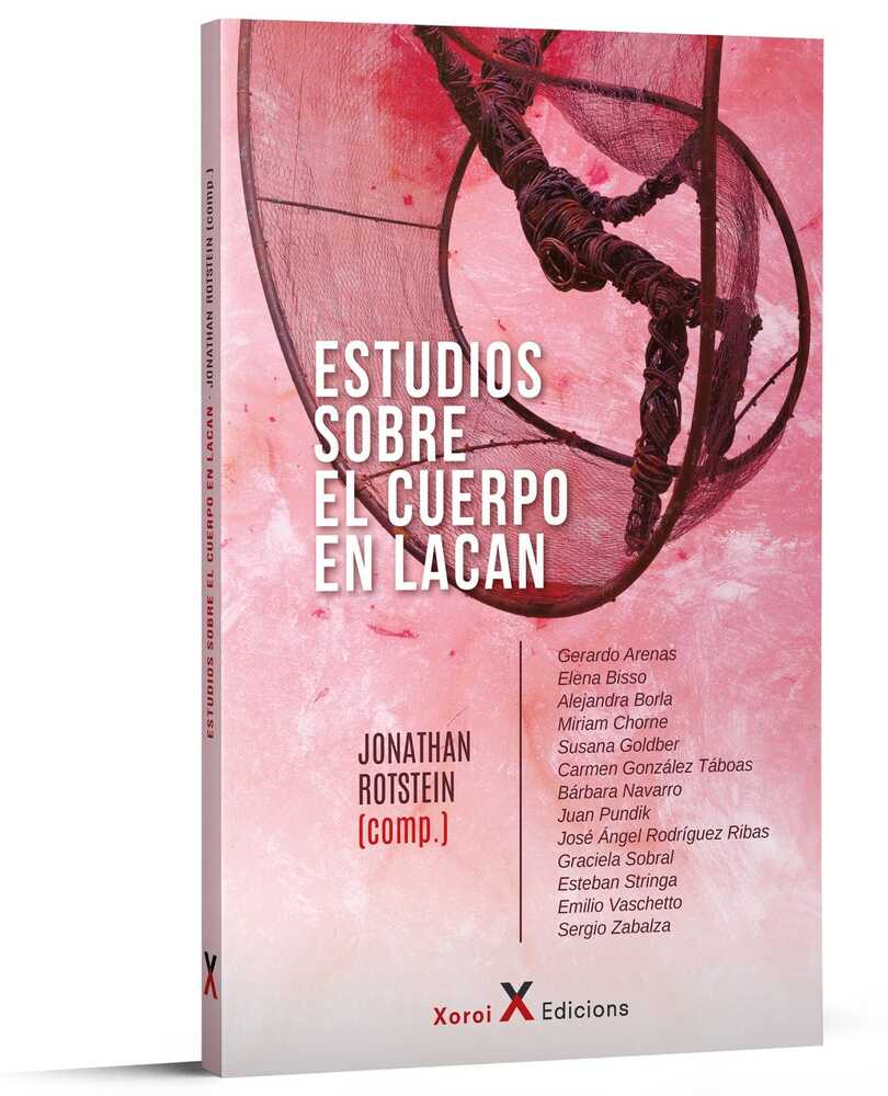 Estudios sobre el cuerpo en Lacan – Jonathan Rotstein